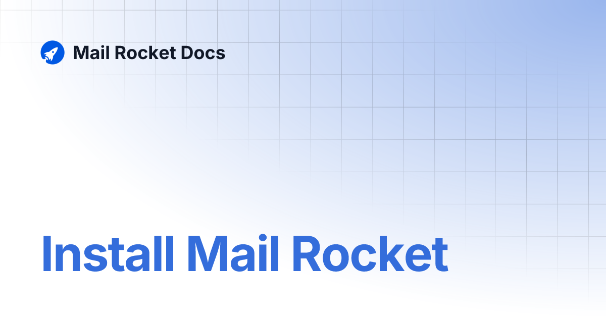 Install Mail Rocket | Mail Rocket Docs